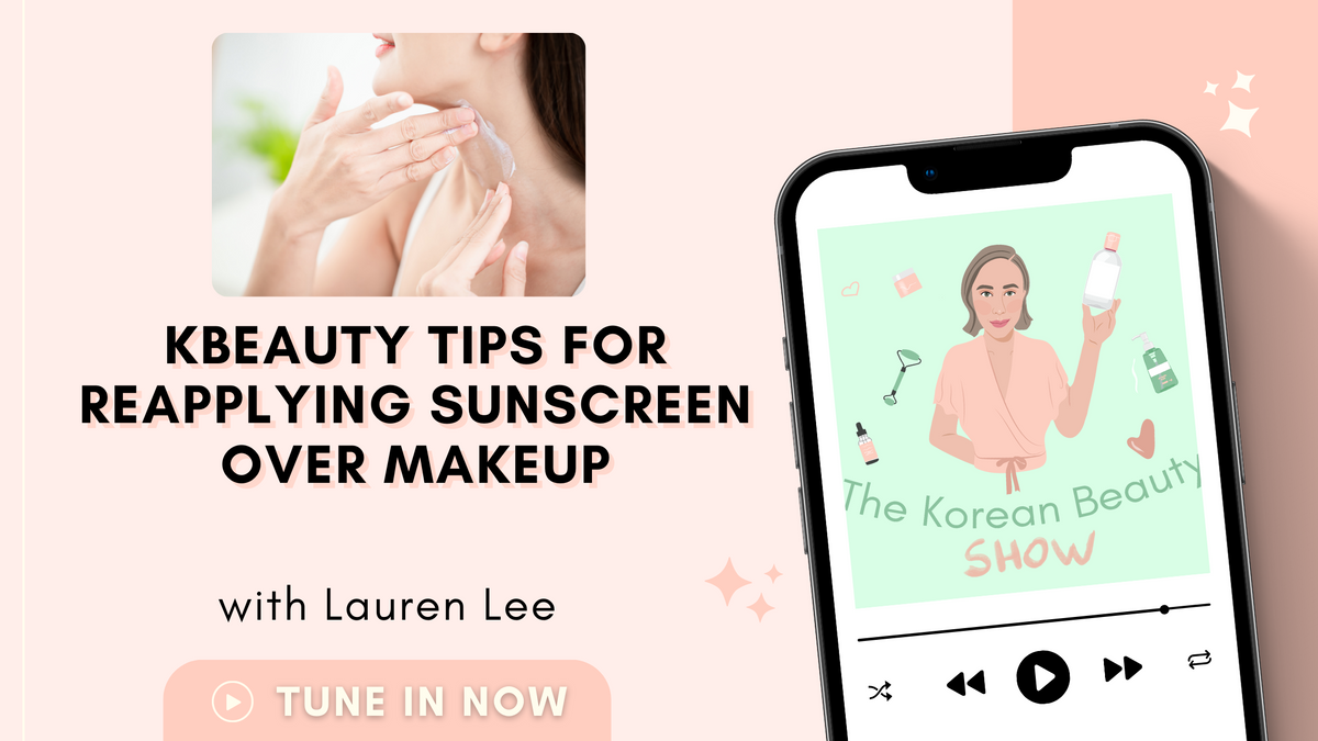 Kbeauty Tips for Reapplying Sunscreen Over Makeup - STYLE STORY
