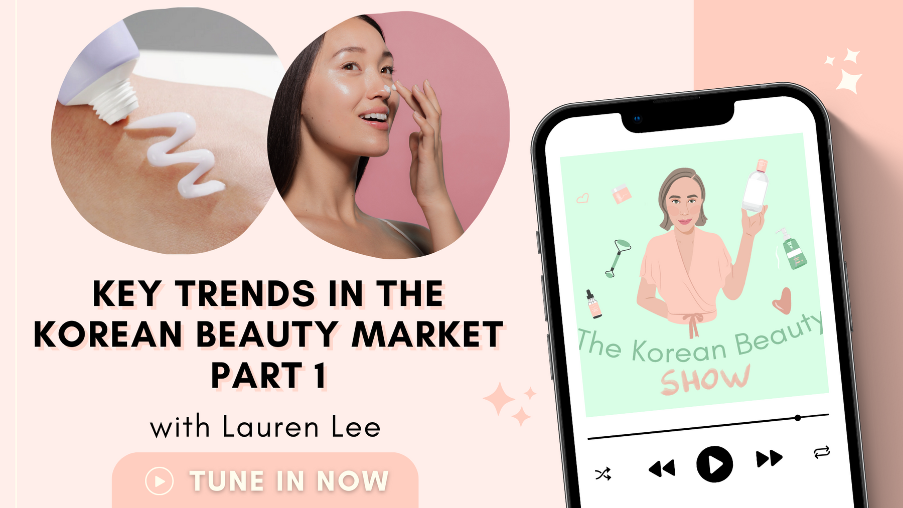 Key Trends in the Korean Beauty Market Part 1 - Kbeauty Podcast